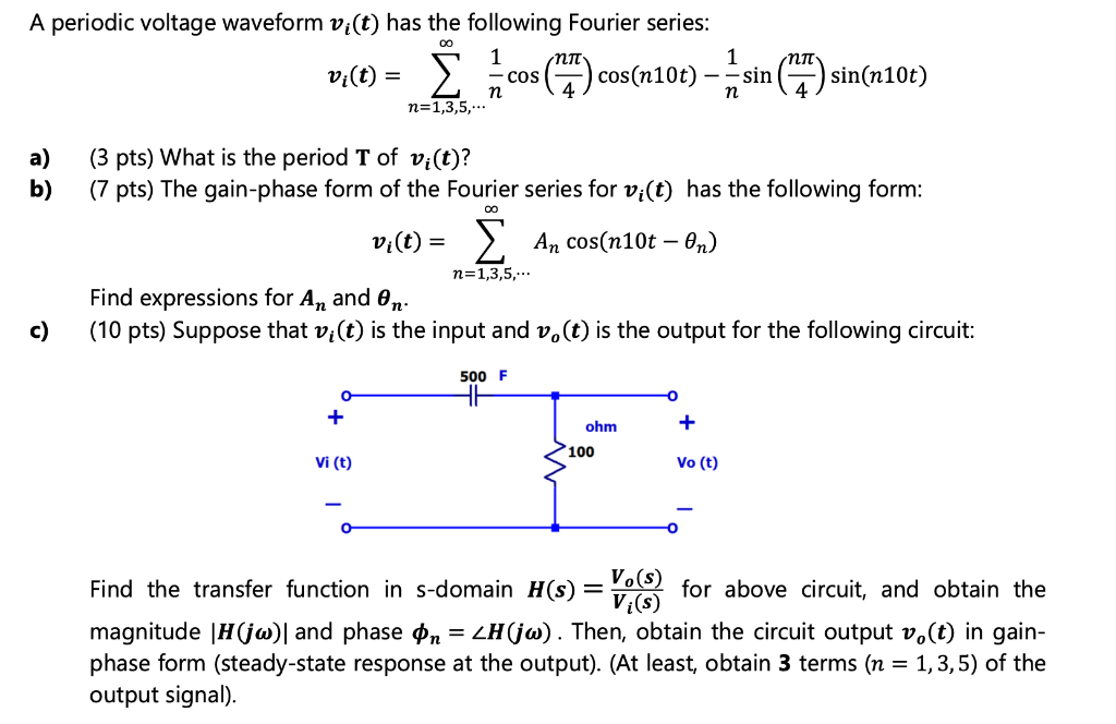 Solved A periodic voltage waveform vi(t) has the following | Chegg.com