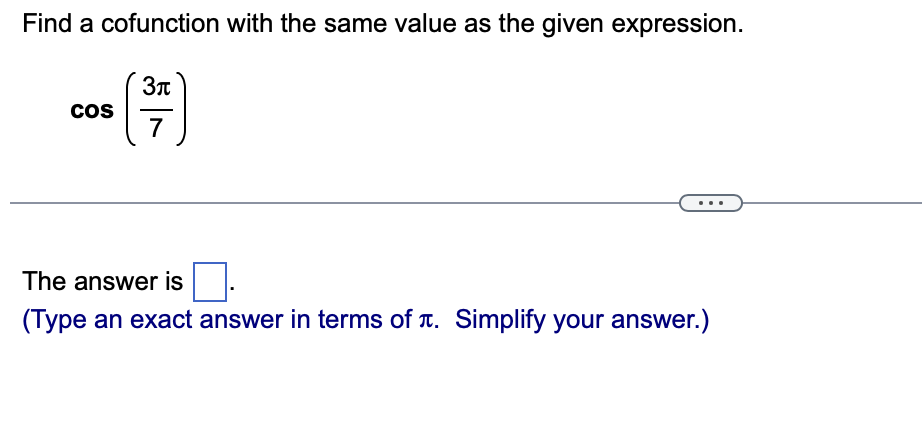 Solved Find a cofunction with the same value as the given | Chegg.com