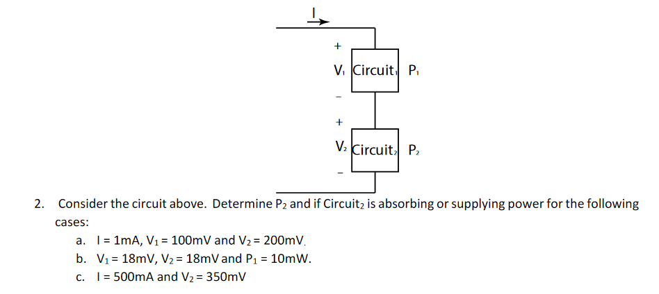 [Solved]: 2. Consider the circuit above. Determine P2 and