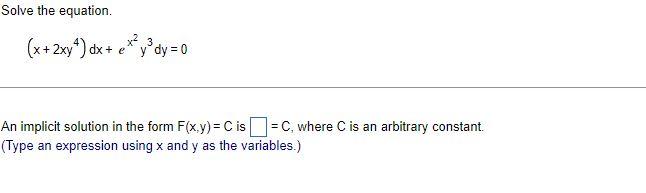 Solved An implicit solution in the form F(x,y)=C is ___ =C. | Chegg.com