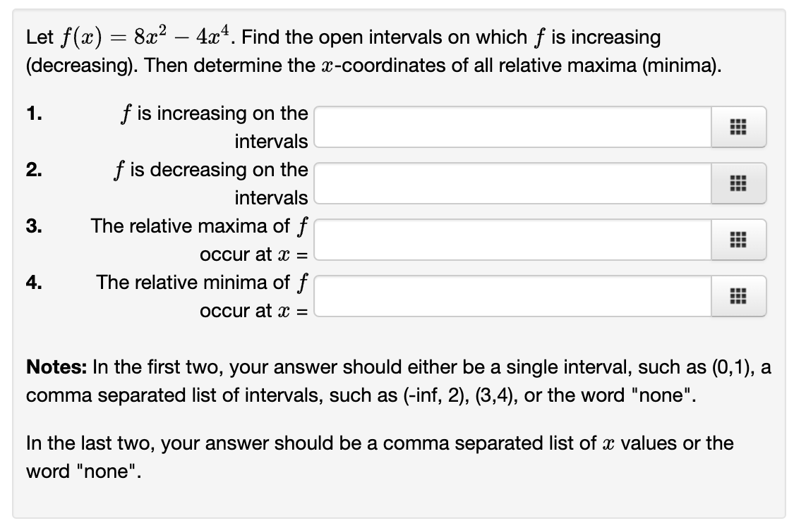 Solved Let f(x)=8x2−4x4. Find the open intervals on which f | Chegg.com