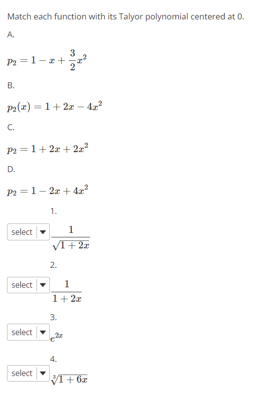 Solved Match each function with its Talyor polynomial | Chegg.com