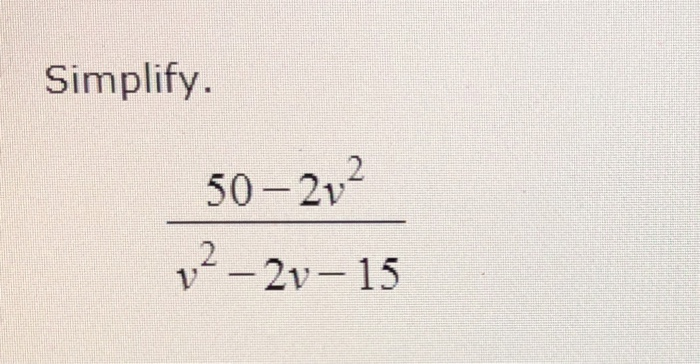 Solved Simplify. 2 50-2v 2 1, 21-15 | Chegg.com
