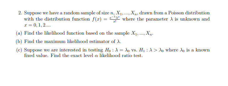 Solved 2. Suppose we have a random sample of size n,X1,…,Xn, | Chegg.com