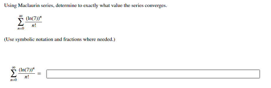 Solved Using Maclaurin series, determine to exactly what | Chegg.com