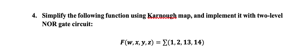 Solved 1. Using Karnaugh maps, simplify | Chegg.com