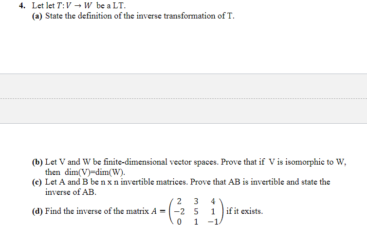 Solved 4. Let let T:V→W be a LT. (a) State the definition of | Chegg.com