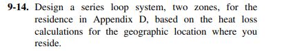 9-14. Design a series loop system, two zones, for the | Chegg.com