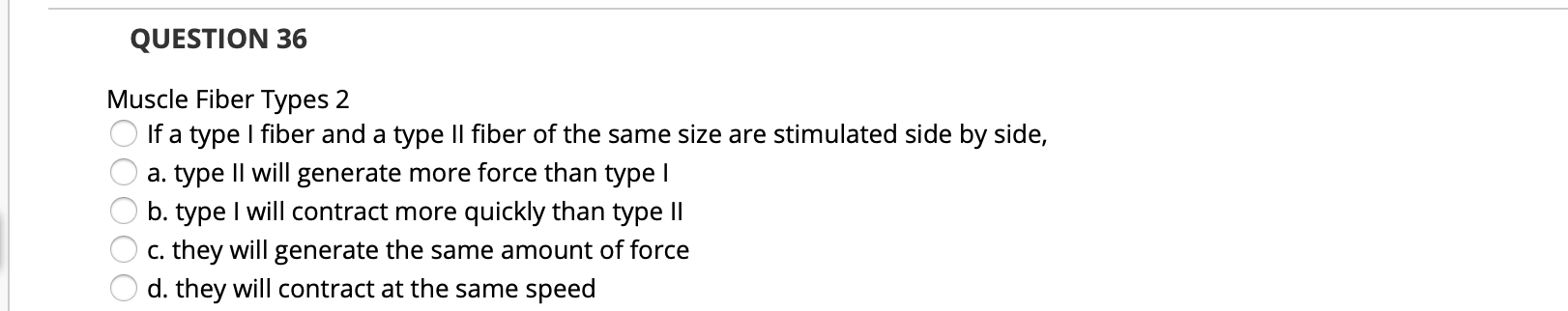 Solved QUESTION 36 Muscle Fiber Types 2 If a type I fiber | Chegg.com