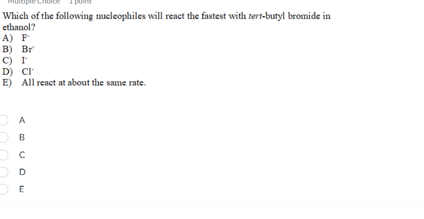 Solved Which of ﻿the following nucleophiles will react the | Chegg.com