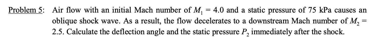 Solved = Problem 5: Air flow with an initial Mach number of | Chegg.com
