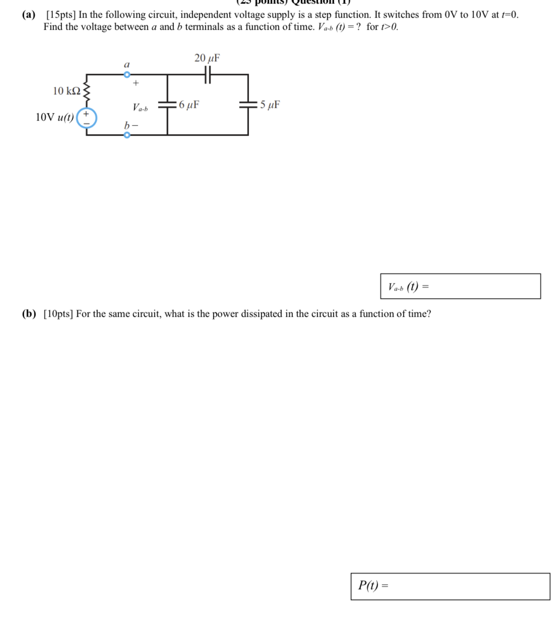 Solved (a) [15pts] In the following circuit, independent | Chegg.com