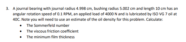 3. A journal bearing with journal radius 4.998 cm, | Chegg.com