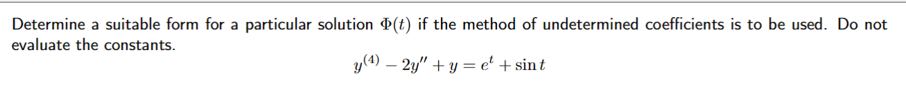 Solved Determine a suitable form for a particular solution | Chegg.com