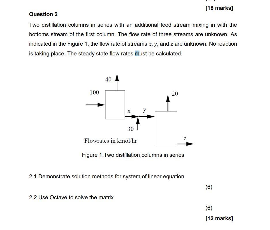 Solved Question 2 Two distillation columns in series with an | Chegg.com