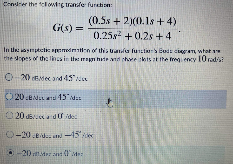 Solved Consider the following transfer function: G(S) = | Chegg.com