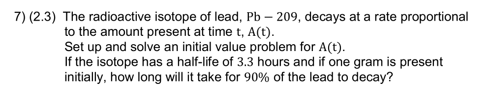 Solved 7) (2.3) The radioactive isotope of lead, Pb – 209, | Chegg.com