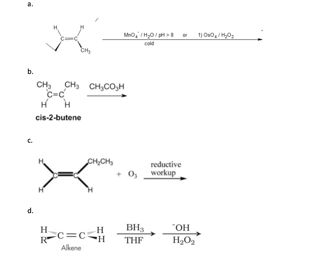 Solved a. H MnO4 / H20 / pH > 8 or 1) OsO4/H2O2 cold CH3 b. | Chegg.com
