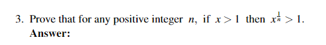 Solved 3. Prove that for any positive integer n, if x>1 then | Chegg.com
