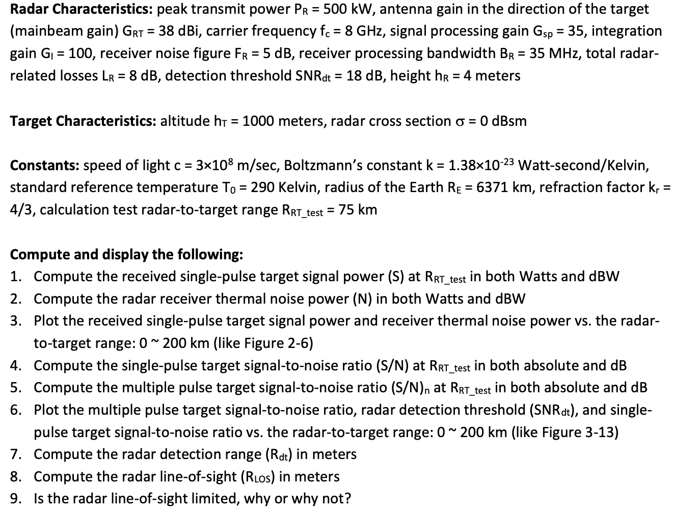 Solved = Radar Characteristics: peak transmit power PR = 500 | Chegg.com