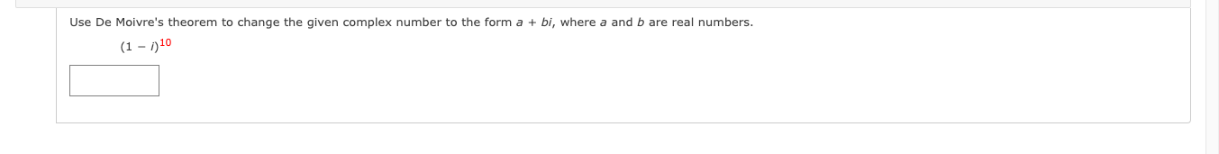 Solved Use De Moivre's theorem to change the given complex | Chegg.com