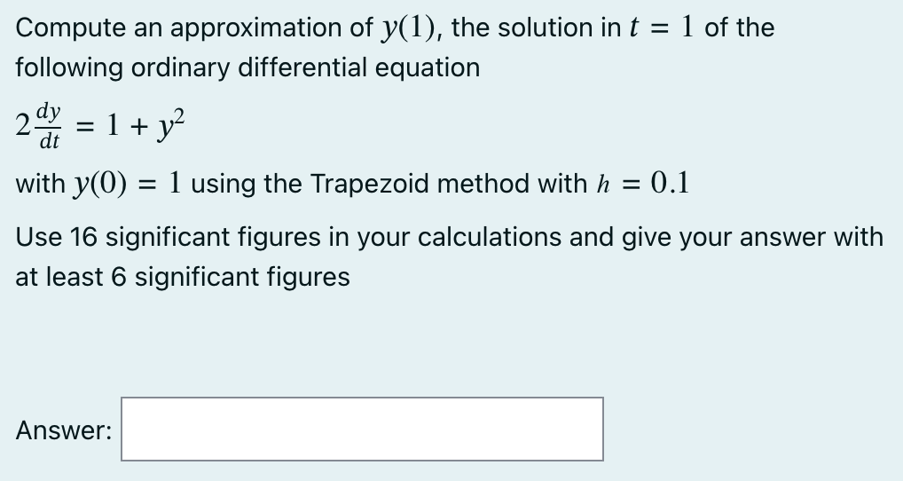 Solved Compute an approximation of y(1), the solution in t=1 | Chegg.com