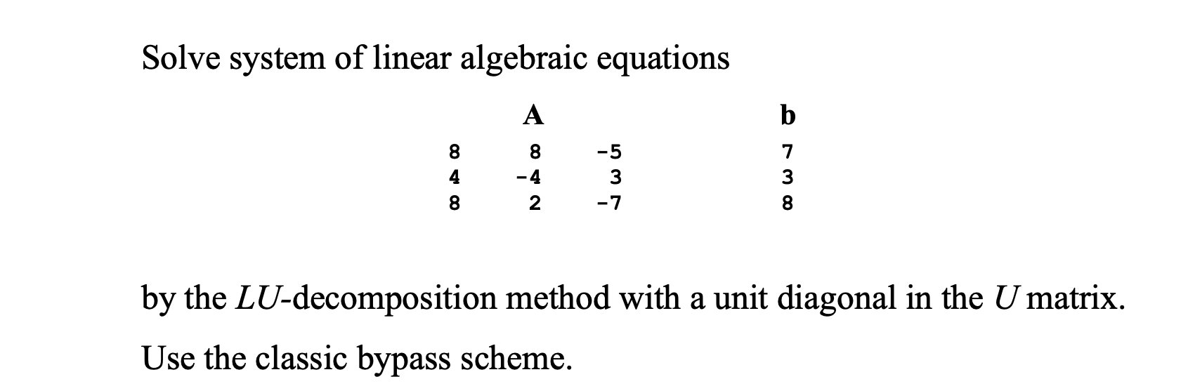 Solved Solve system of linear algebraic equations by the | Chegg.com