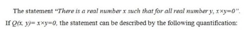 Solved The statement "There is a real number x such that for | Chegg.com