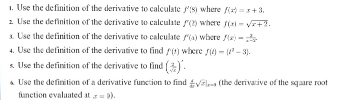 Solved 1. Use the definition of the derivative to calculate | Chegg.com