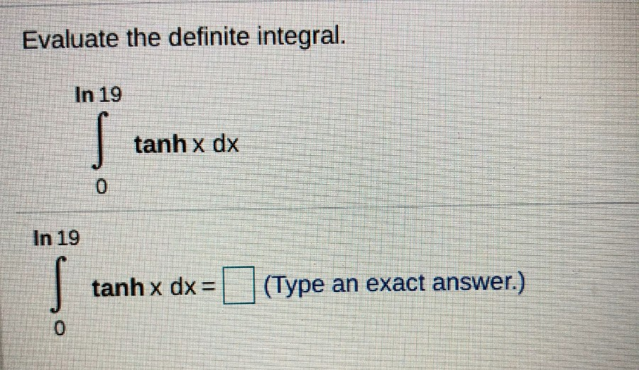 Solved Evaluate the definite integral. In 19 tanh x dx 0 In | Chegg.com