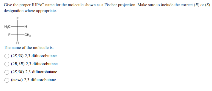 Solved Give the proper IUPAC name for the molecule shown as | Chegg.com