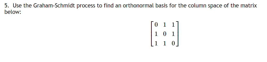 Solved 5. Use the Graham-Schmidt process to find an | Chegg.com