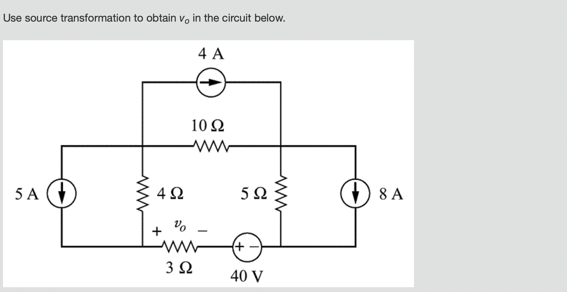 Solved Use source transformation to obtain vo in the circuit | Chegg.com