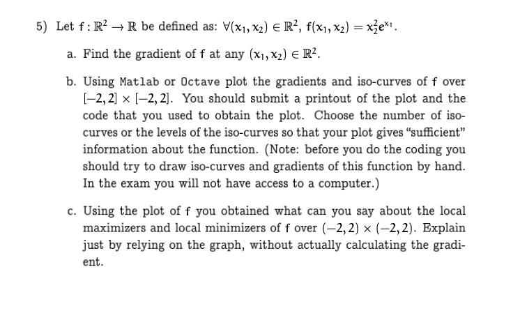 Solved 5) Let f:R2 + R be defined as: V(x1, x2) E R2, f(x1, | Chegg.com
