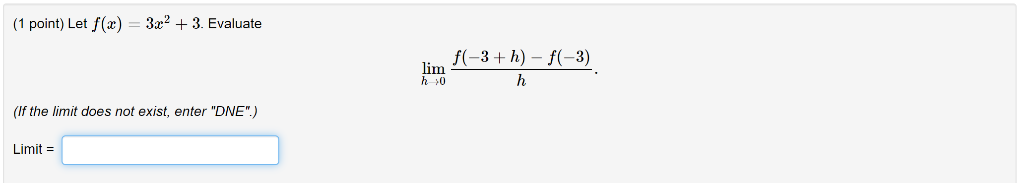 Solved (1 point) Let f(x) = 3x2 + 3. Evaluate f(−3+ h) – | Chegg.com