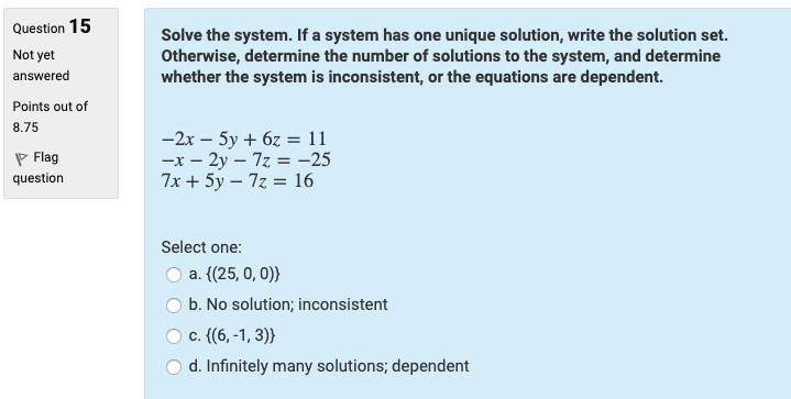 Solved Question 15 Solve The System If A System Has One 