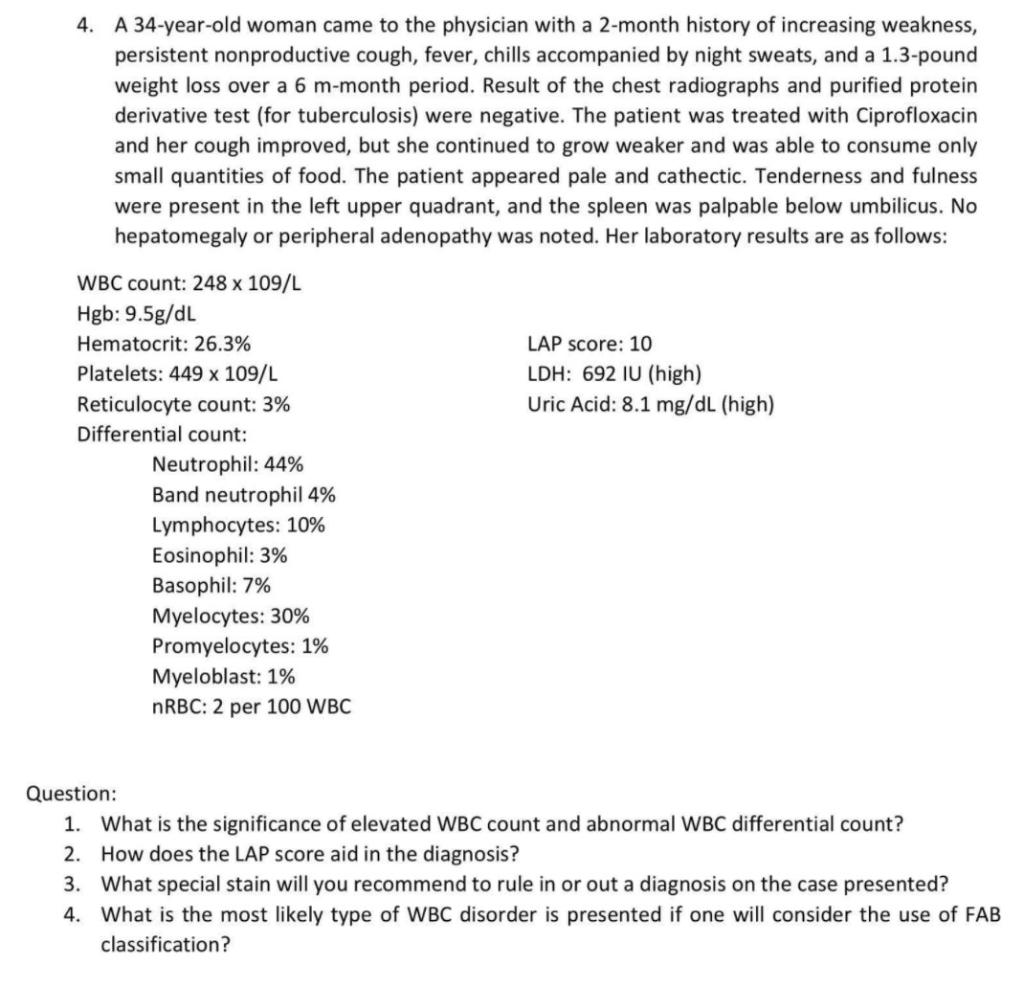 Solved 4. A 34-year-old woman came to the physician with a | Chegg.com
