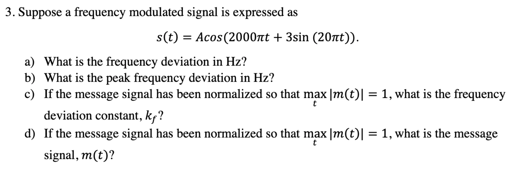 Solved 3. Suppose a frequency modulated signal is expressed | Chegg.com