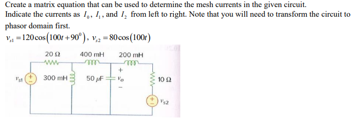 Solved Create a matrix equation that can be used to | Chegg.com
