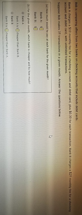 Solved Bob is comparing offers from two banks on checking | Chegg.com