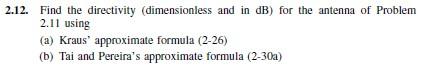 Solved 2.12. Find the directivity (dimensionless and in dB) | Chegg.com