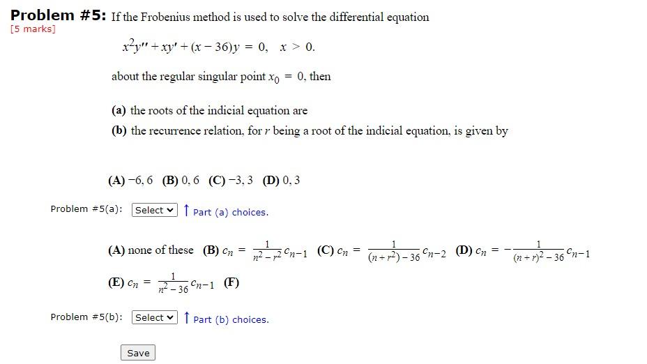 Solved Problem #5: If the Frobenius method is used to solve | Chegg.com