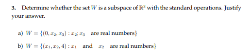 Solved 3. Determine whether the set W is a subspace of R3 | Chegg.com