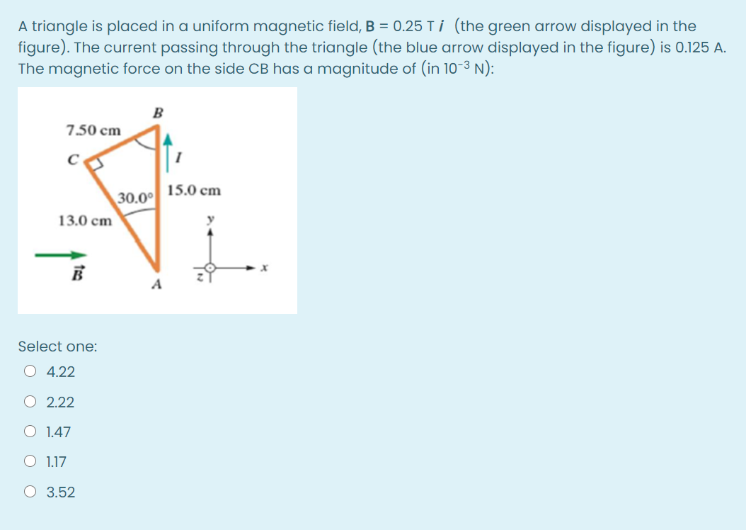 Solved A triangle is placed in a uniform magnetic field, B = | Chegg.com
