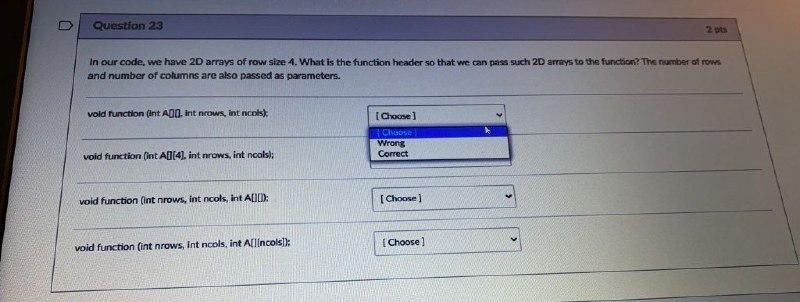 Solved Question 23 In our code, we have 2D arrays of row | Chegg.com