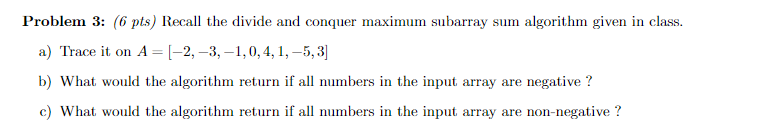 Solved Problem 3: (6 pts) Recall the divide and conquer | Chegg.com