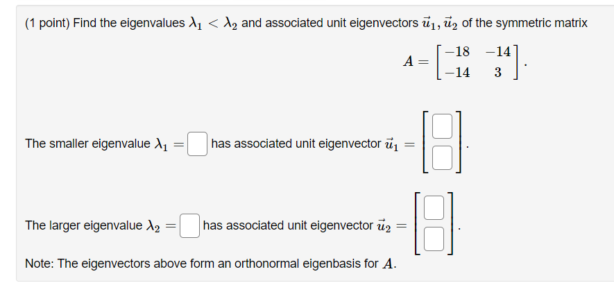 Solved (1 point) Find the eigenvalues λ1