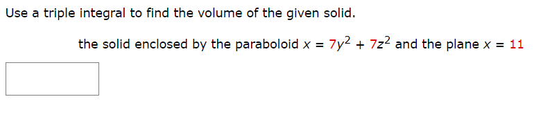 Solved Use a triple integral to find the volume of the given | Chegg.com