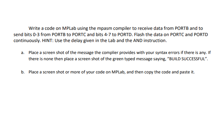 Solved Write a code on MPLab using the mpasm compiler to | Chegg.com