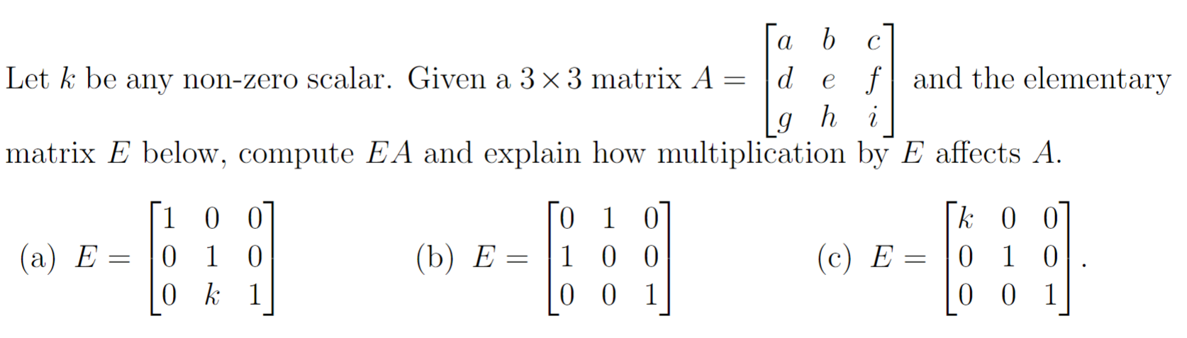 Solved Let k be any non-zero scalar. Given a 3×3 matrix | Chegg.com
